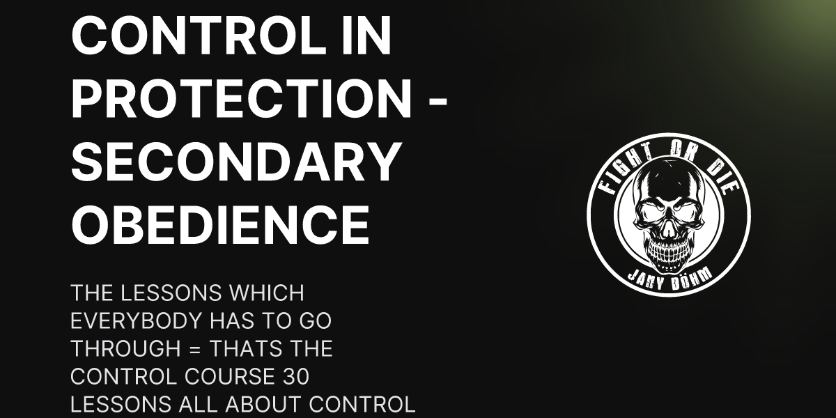 CONTROL IN PROTECTION - SECONDARY OBEDIENCE | FOD Academy